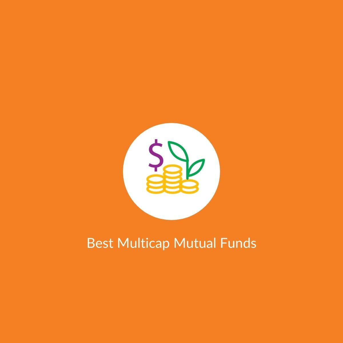 Best Multicap Mutual Funds to Invest in 2020 - Scripbox